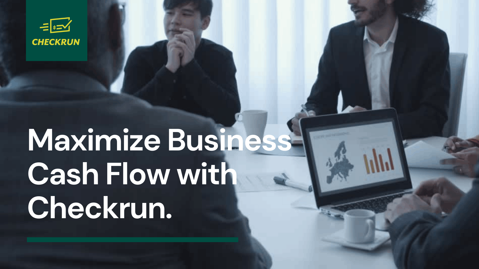 7 Ways Checkrun Can Maximize your Small Business Cash Flow